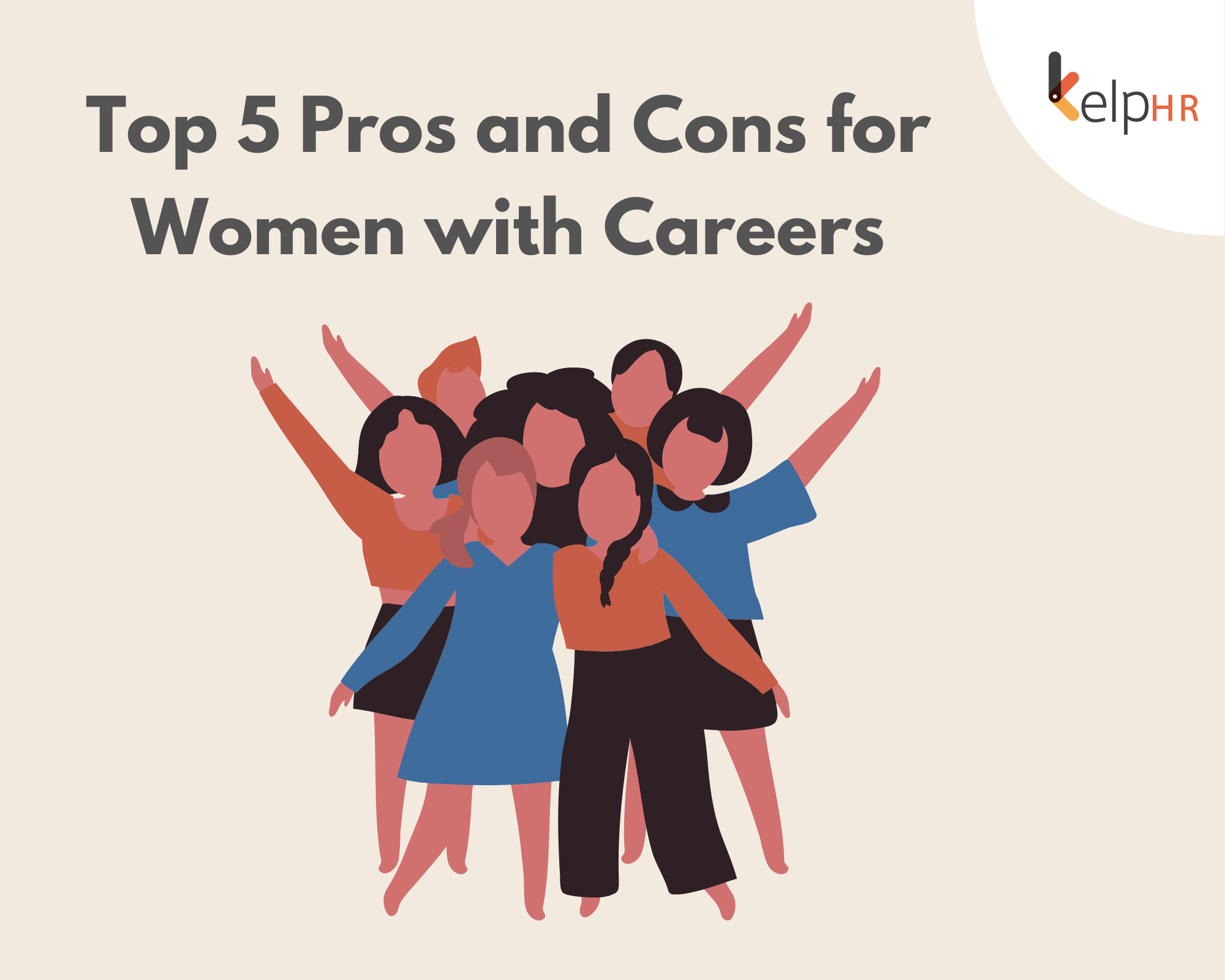 Top 5 Pros & Cons For Women With Careers – Kelp HR Blog Top 5 Pros & Cons For Women With Careers – Kelp HR Blog