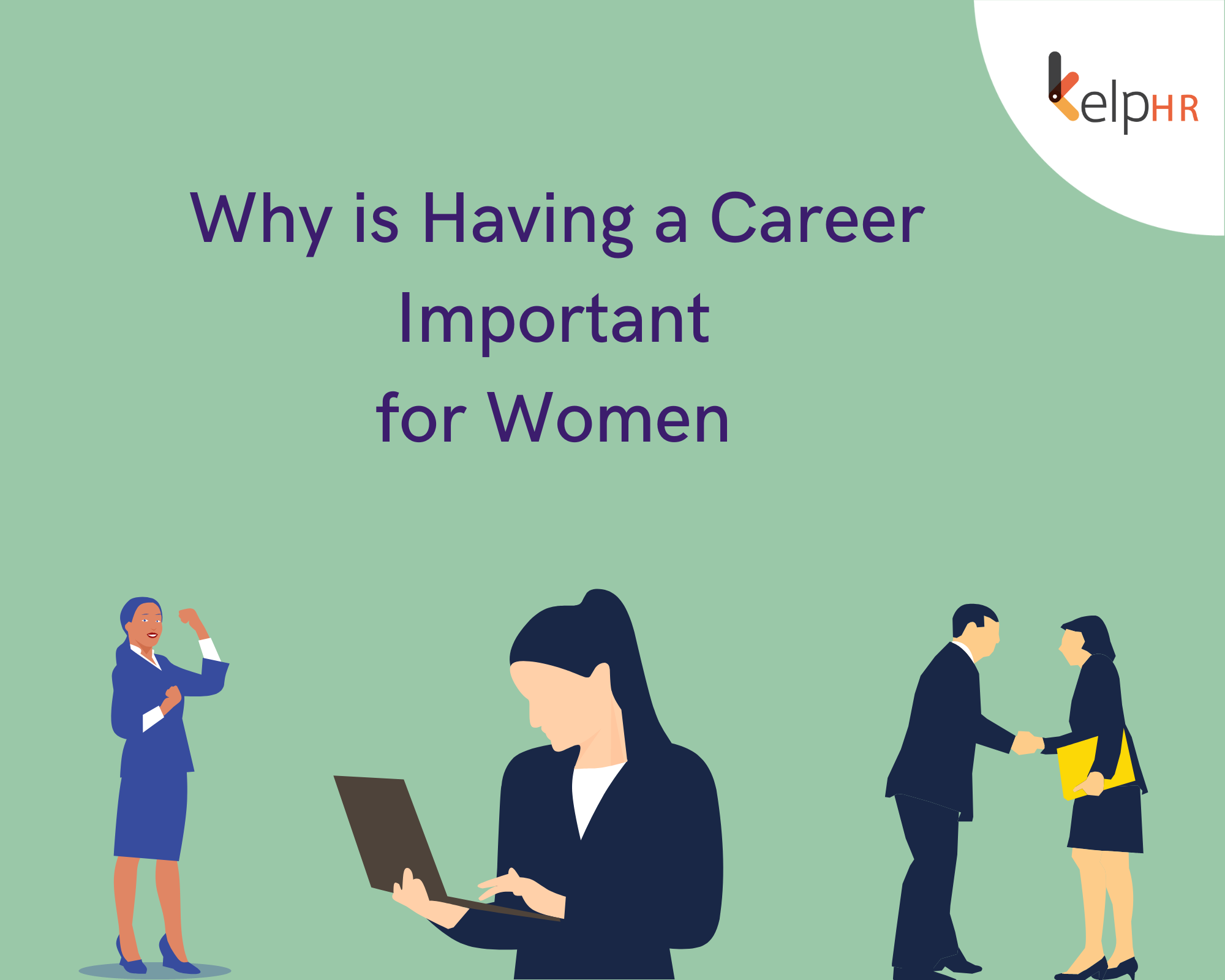Why Careers Are So Important For Women? | Kelp HR