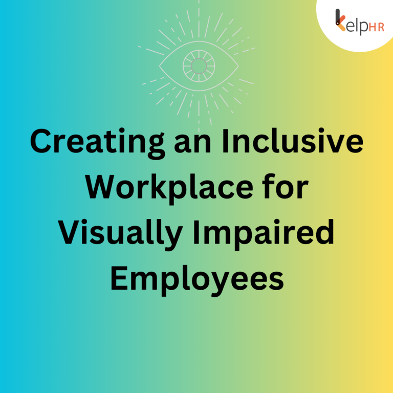 Creating an Inclusive Workplace for Visually Impaired Employees - Kelp