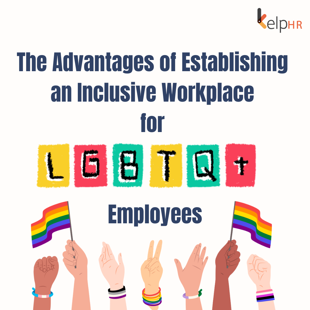 Advantages of an Inclusive Workplace for LGBTQ+ Employees