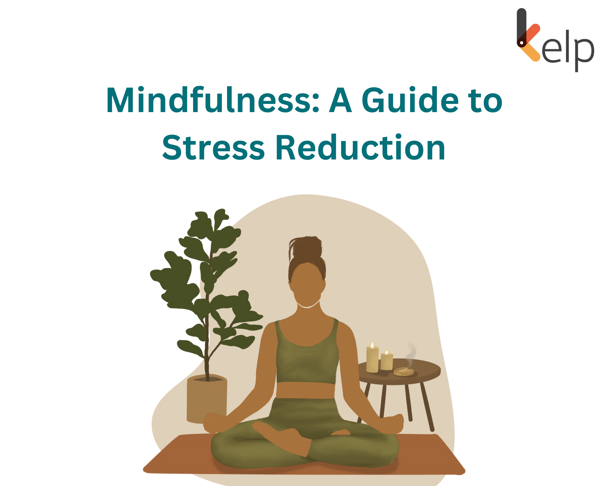 Mindfulness for Stress Reduction: A Guide | KelpHR
