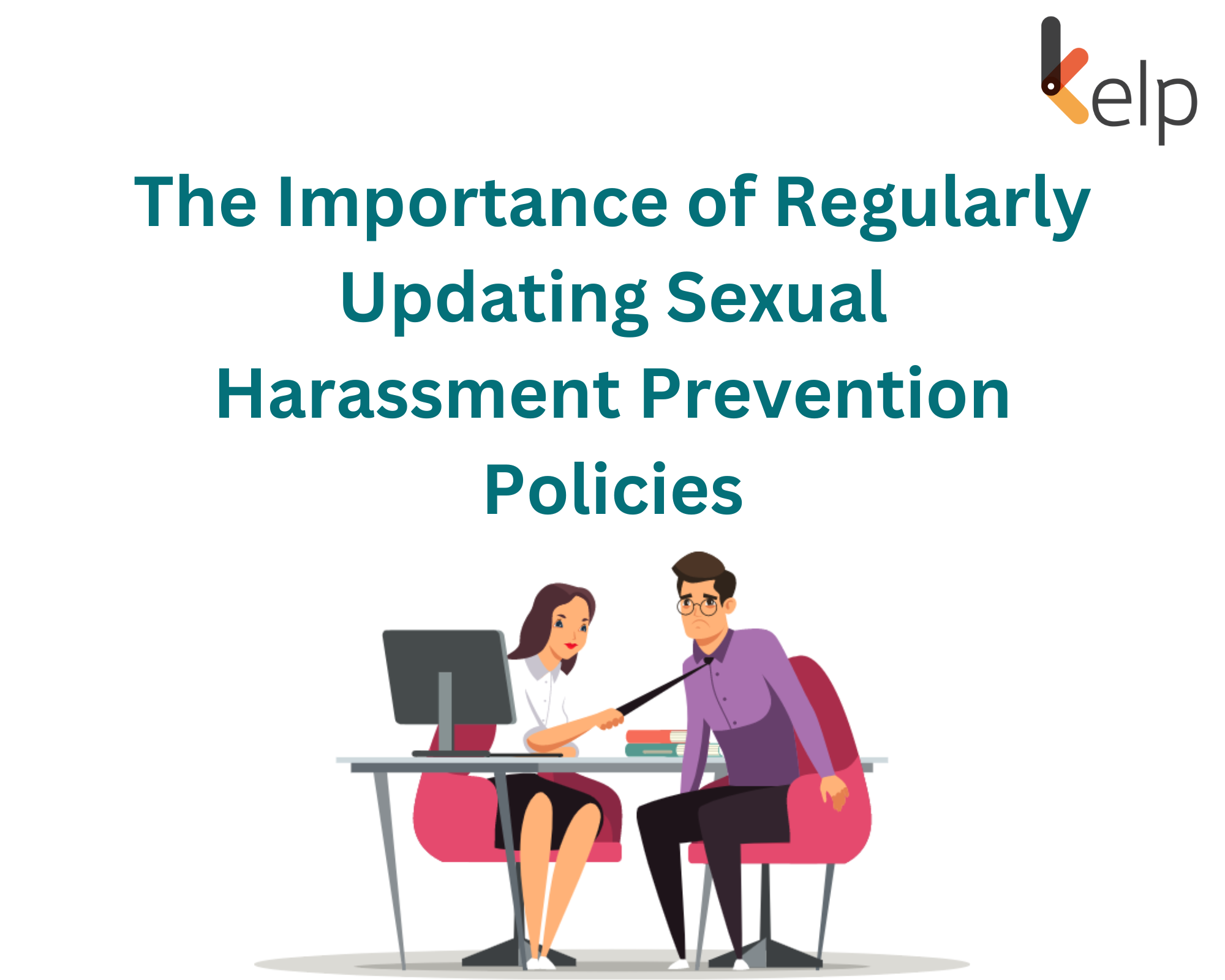 The Importance of Regularly Updating Sexual Harassment Prevention ... The Importance of Regularly Updating Sexual Harassment Prevention ...