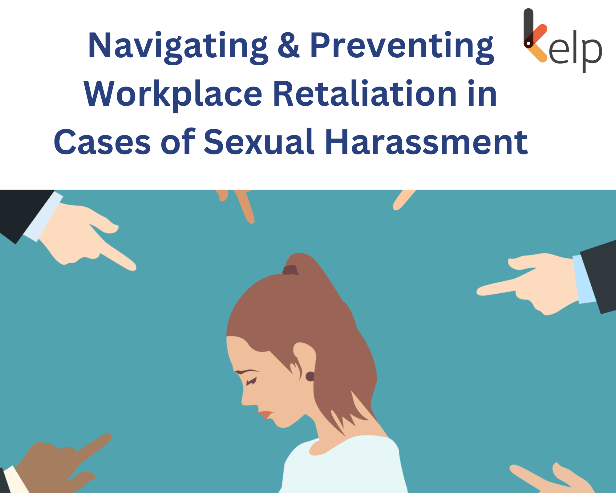 Preventing Workplace Retaliation in Sexual Harassment Cases